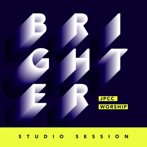 Brighter (Studio Session), JPCC Worship - Qobuz