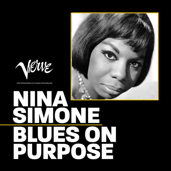 Blues on Purpose, Nina Simone - Qobuz