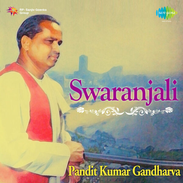 Swaranjali, Pandit Kumar Gandharva - Qobuz