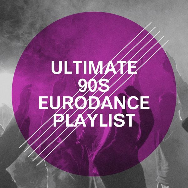 Ultimate 90S Eurodance Playlist, Best of Eurodance - Qobuz