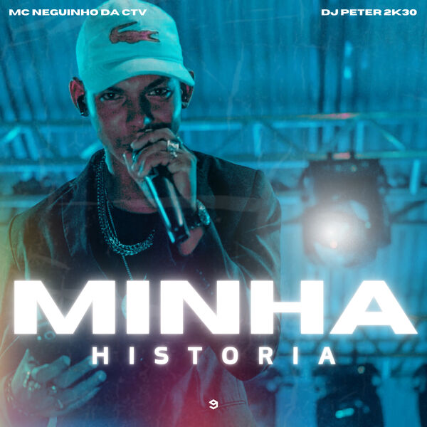 Minha Historia, Mc Neguinho da CTV - Qobuz