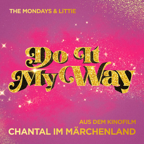 DO IT MY WAY ("Chantal im Märchenland" Soundtrack), The Mondays - Qobuz