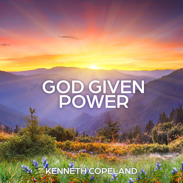 God Given Power, Kenneth Copeland - Qobuz