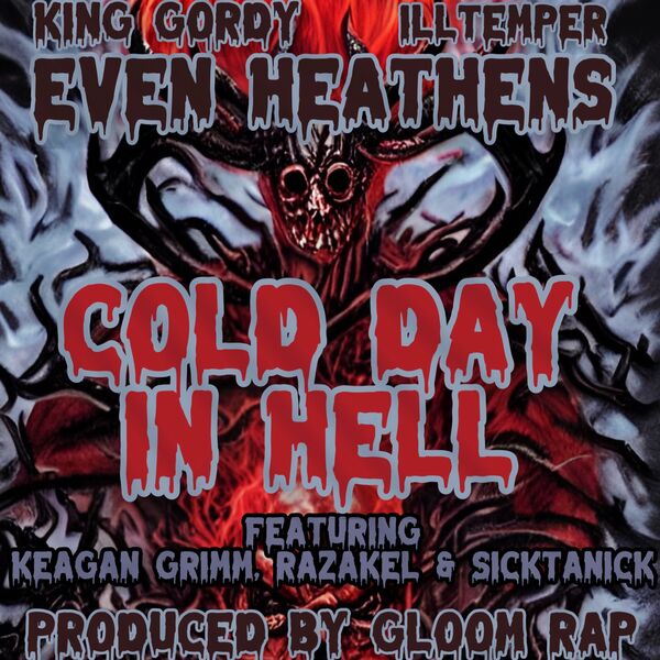 Cold Day In Hell (feat. Keagan Grimm, Razakel & Sicktanick), Illtemper ...
