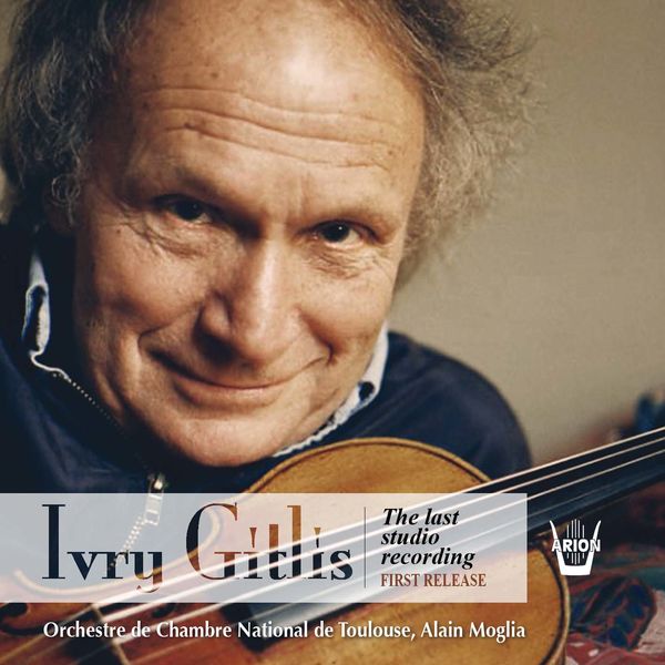 Ivry Gitlis - The Last Studio Recording, Ivry Gitlis - Qobuz