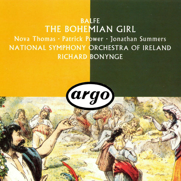 Balfe: The Bohemian Girl, Richard Bonynge - Qobuz