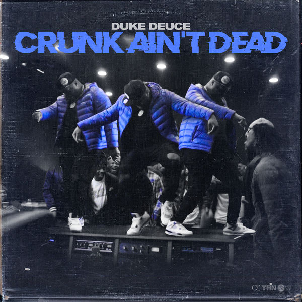 Crunk Ain't Dead, Duke Deuce - Qobuz