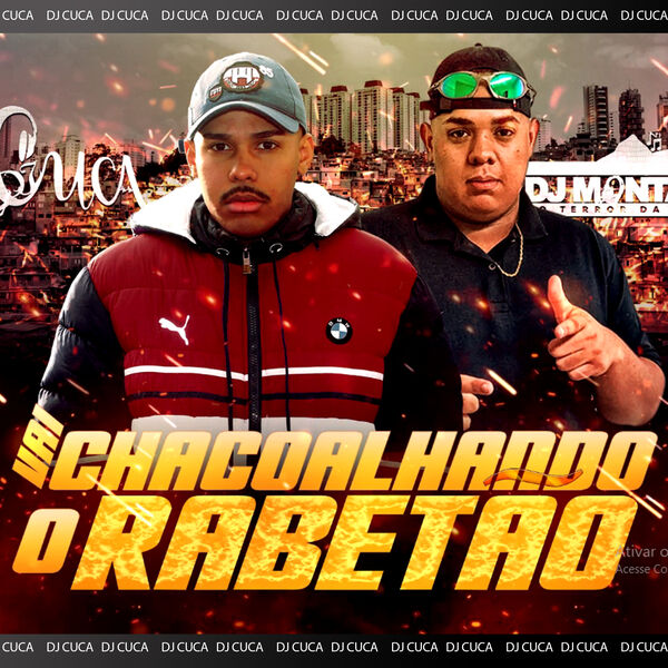 Vai Chacoalhando o Rabetão, Dj Cuca - Qobuz