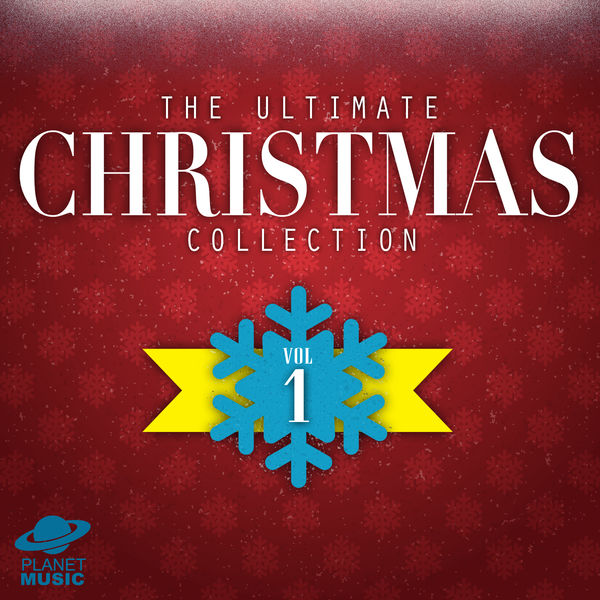 The Ultimate Christmas Collection, Vol. 1, The Hit Co. - Qobuz