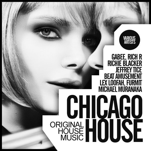 Chicago House: Original House Music, Various Artists - Qobuz
