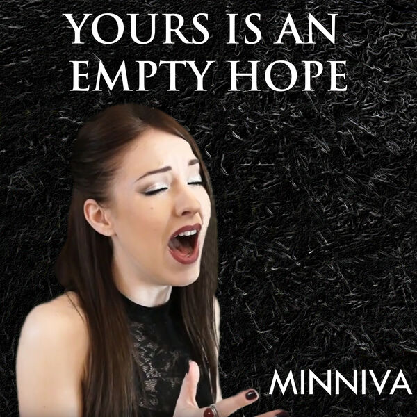 Yours Is an Empty Hope, Minniva - Qobuz