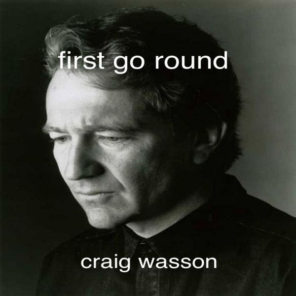 First Go Round, Craig Wasson - Qobuz