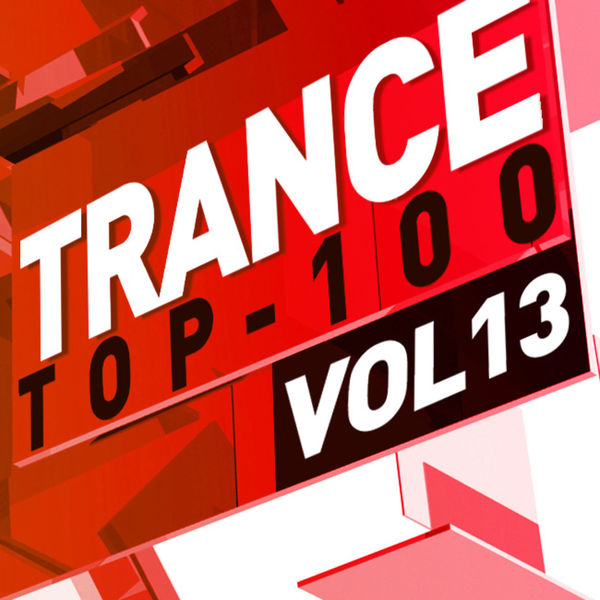 Trance Top 100, Vol. 13, Various Artists - Qobuz