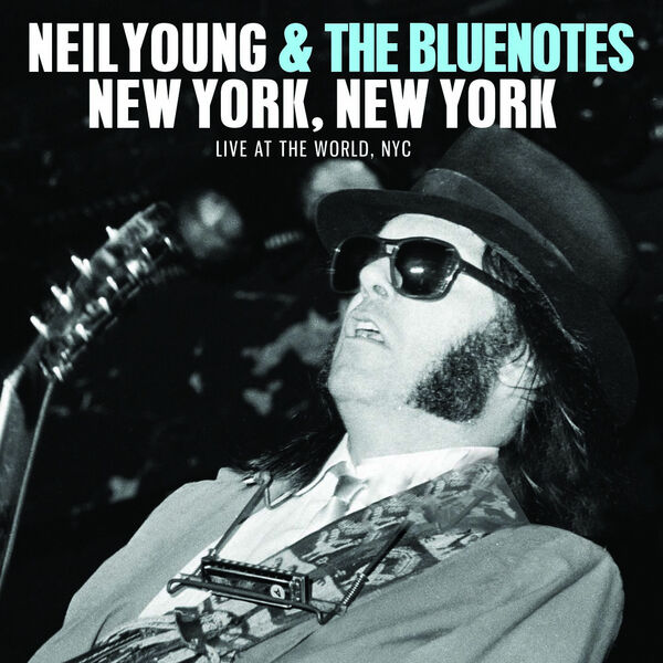 New York, New York, Neil Young & The Bluenotes - Qobuz