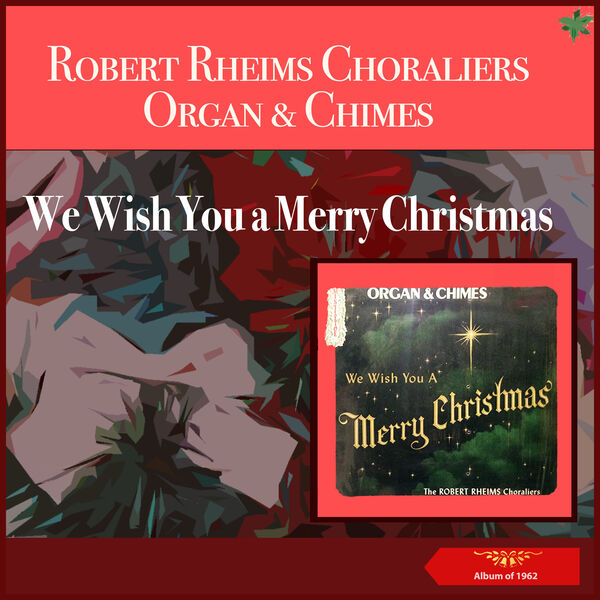We Wish You A Merry Christmas (Album of 1962), The Robert Rheims ...