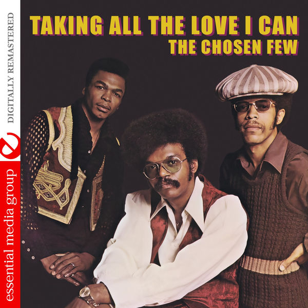Taking All the Love I Can (Digitally Remastered), The Chosen Few - Qobuz