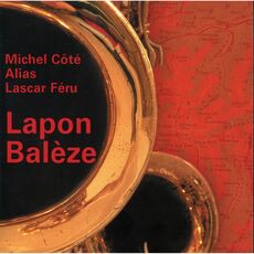 Lapon Balèze (feat. Aron Doyle, Alain Bedard, Raynald Drouin, Christian Pare & Michel Cote ...