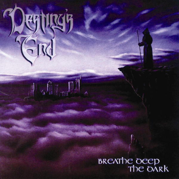 Breathe Deep the Dark, Destiny's End - Qobuz