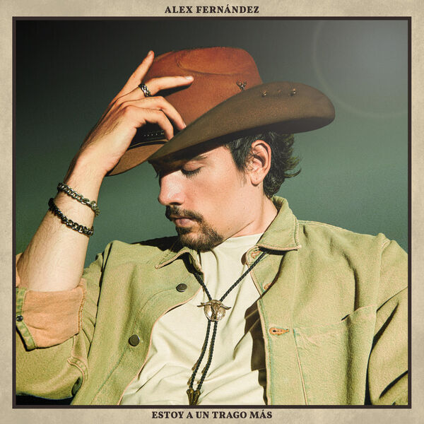 Estoy a un Trago Más, Alex Fernandez - Qobuz