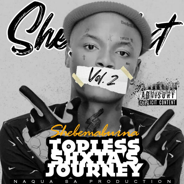 Topless Shxta's Journey, Vol. 2, Shebeshxt - Qobuz