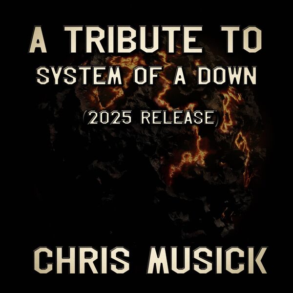 A Tribute to System of a Down (2025 Release), Chris Musick - Qobuz