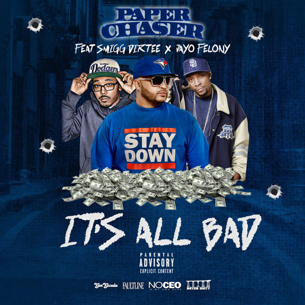 Album It's All Bad (feat. Smigg Dirtee & Jayo Felony), Paper Chaser ...