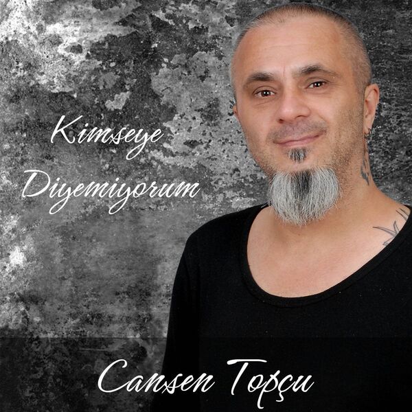 Kimseye Diyemiyorum, Cansen Topçu - Qobuz
