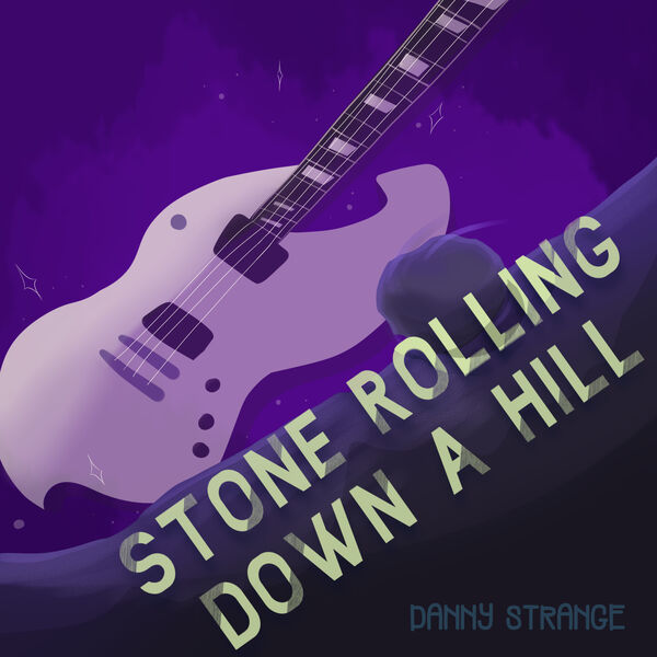 Stone Rolling Down A Hill, Danny Strange - Qobuz