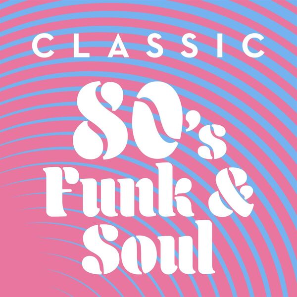 Classic 80's Funk & Soul, Various Artists - Qobuz