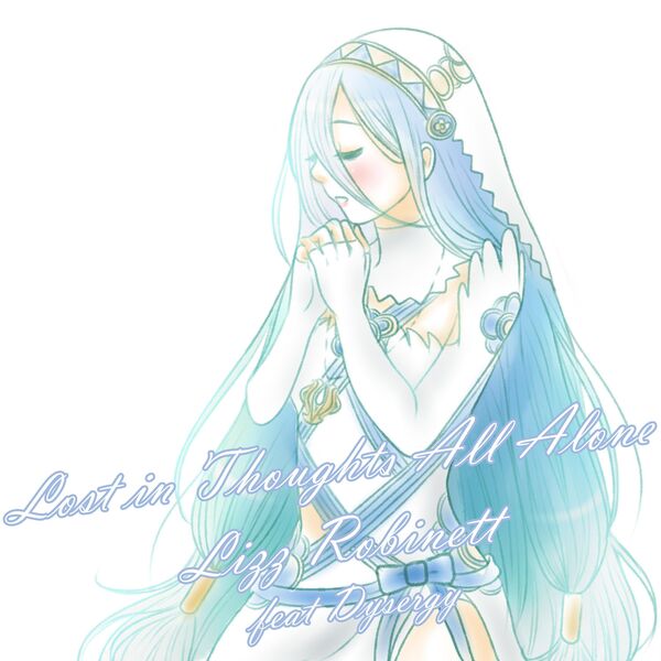 Lost in Thoughts All Alone (From "Fire Emblem Fates"), Lizz Robinett ...