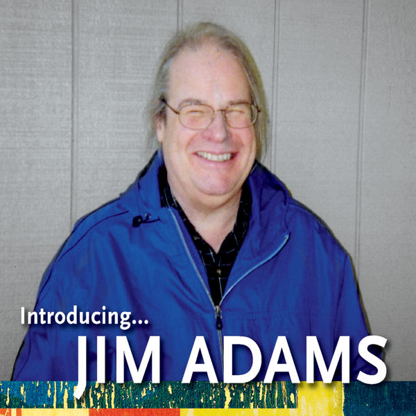 Introducing... Jim Adams, Jim Adams - Qobuz