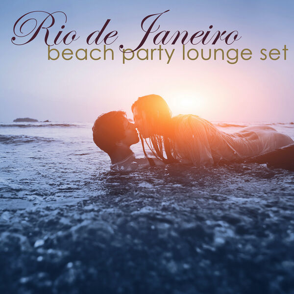 Rio de Janeiro Beach Party Lounge Bar: Jazz, Bossanova & Smooth Jazz Chillout Summer Collection ...
