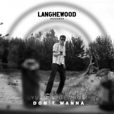 Don’t Wanna, Yujn - Qobuz