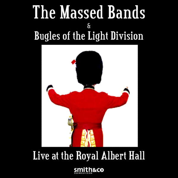 The Massed Bands And Bugles Of The Light Division Recorded Live At The ...