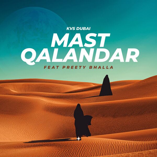 Mast Qalandar (feat. Preety Bhalla), KV5 Dubai - Qobuz