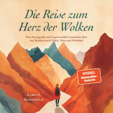 Die Reise zum Herz der Wolken: Eine bewegende und inspirierende ...
