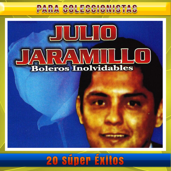 20 Super Exitos, Julio Jaramillo - Qobuz