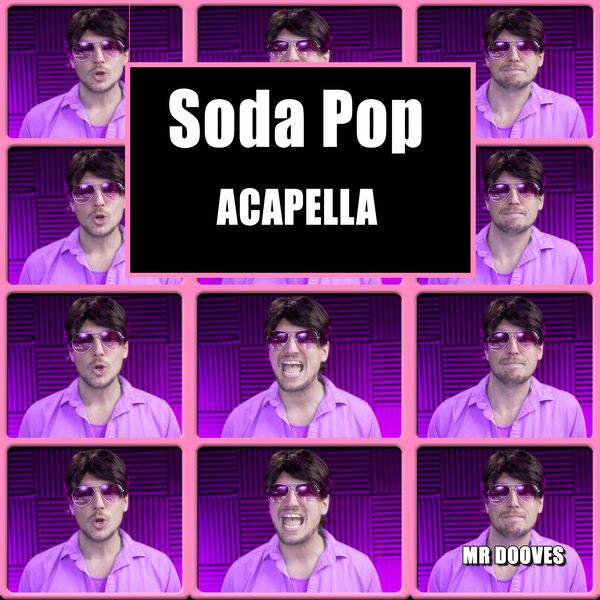Soda Pop (From "KPop Demon Hunters") (Acapella), Mr Dooves - Qobuz