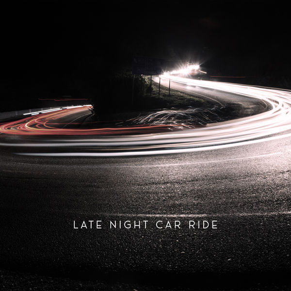 Late Night Car Ride: Chill Music For Night Riding By The Car through ...