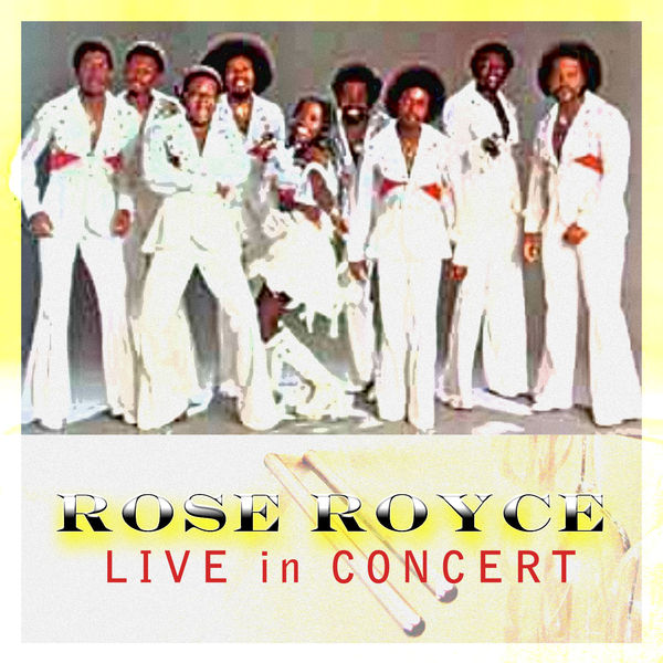 Best Live in Concert, Rose Royce - Qobuz