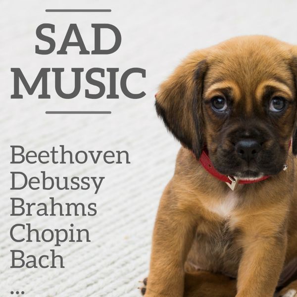 Sad Music, Various Composers by Classical Music: 50 of the Best ...