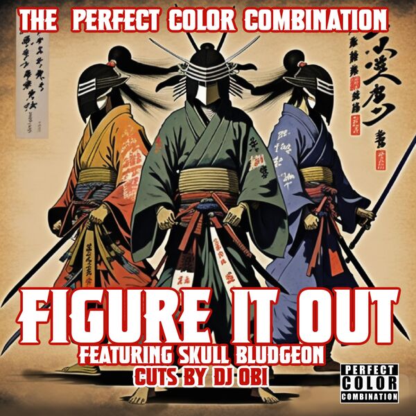 Figure it out (feat. Skull Bludgeon & DJ Obi), Perfect Color ...