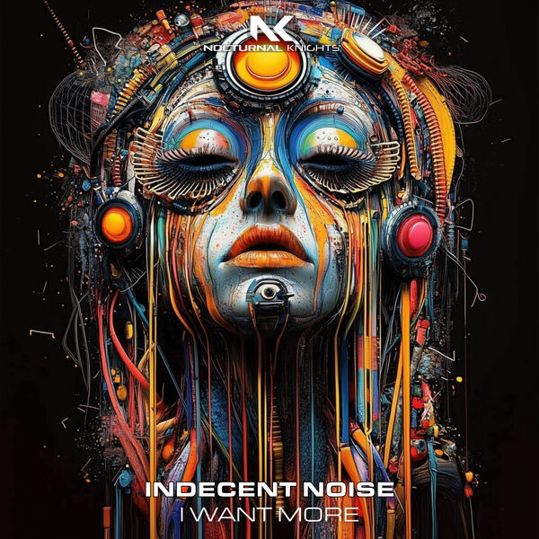 I Want More, Indecent Noise - Qobuz