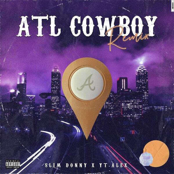ATL COWBOY (feat. Yt.Alex) (Remix), Slim Donny - Qobuz