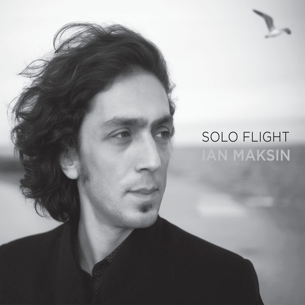 Solo Flight, Ian Maksin - Qobuz