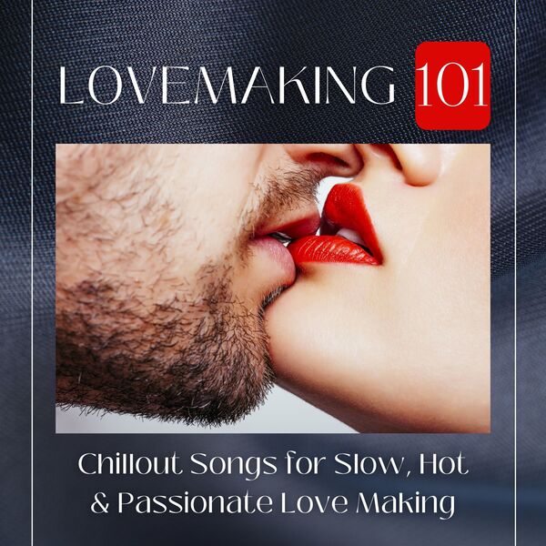 Lovemaking 101: Chillout Songs for Slow, Hot & Passionate Love Making, Pink Buddha Lounge Café ...