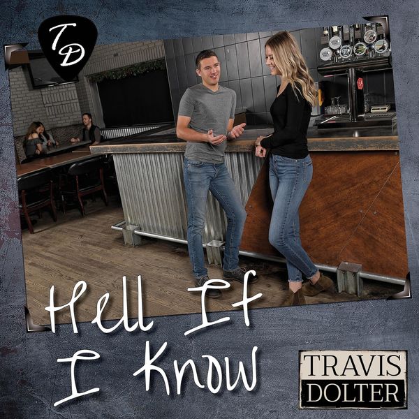 Hell If I Know, Travis Dolter - Qobuz