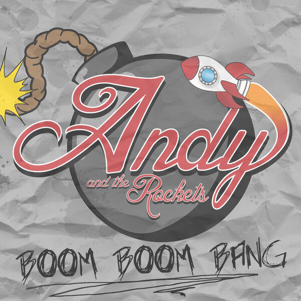 Boom Boom Bang, Andy And The Rockets - Qobuz