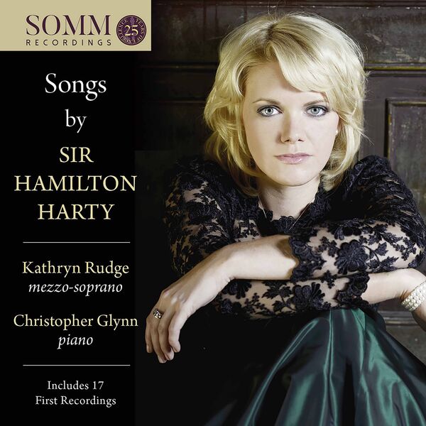 Songs by Sir Hamilton Harty, Kathryn Rudge - Qobuz