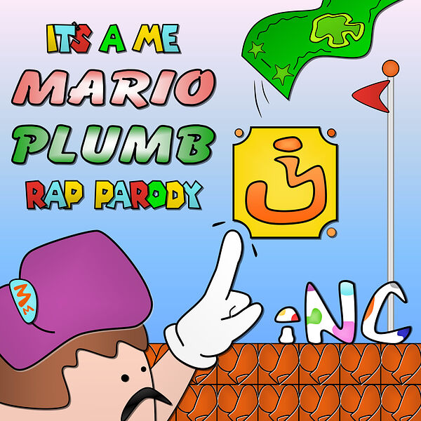 It's a Me, Mario Plumb Rap Parody (Big Mushroom Version), Inc - Qobuz